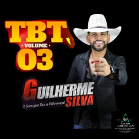 Guilherme Silva Tbt3 Cd Completo Forró Sua Música