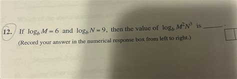 Solved If Logbm 6 ﻿and Logbn 9 ﻿then The Value Of Logbm2n3
