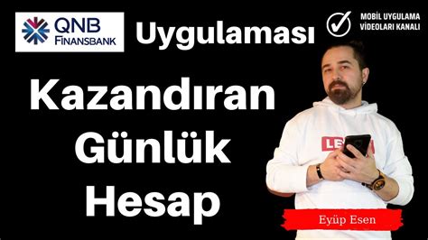Qnb Finansbank Mobil Uygulama Kazandıran Günlük Hesap Youtube