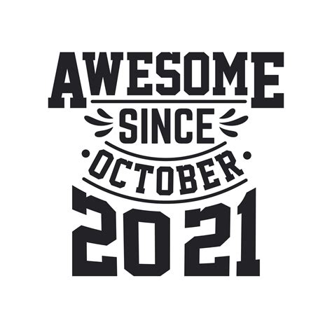 Born In October 2021 Retro Vintage Birthday Awesome Since October 2021