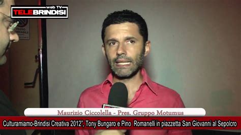 Culturamiamo Brindisi Creativa 2012 Tony Bungaro E Pino Romanelli In
