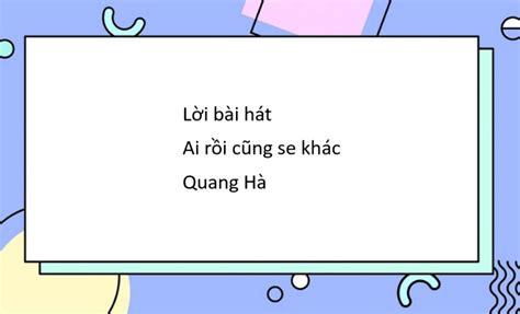 Lời bài hát Ai rồi cũng sẽ khác Quang Hà Ai rồi cũng sẽ khác Lyrics
