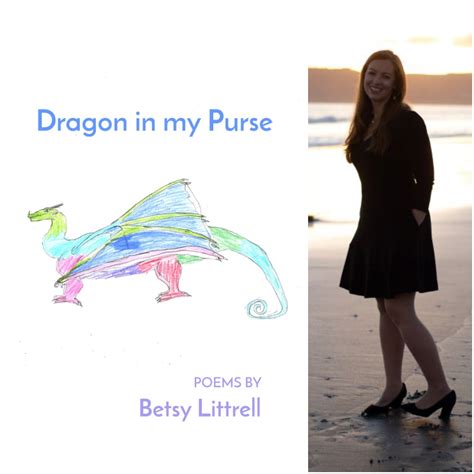 Dragon In My Purse By Betsy Littrell Finishing Line Press
