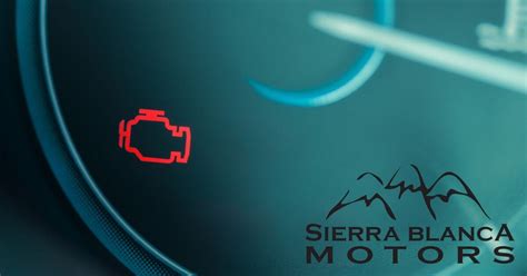 What Does The Check Engine Light Mean Sierra Blanca Motors