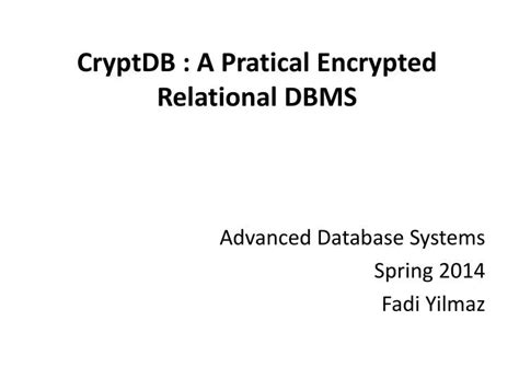 Ppt Cryptdb A Pratical Encrypted Relational Dbms Powerpoint Presentation Id1977107