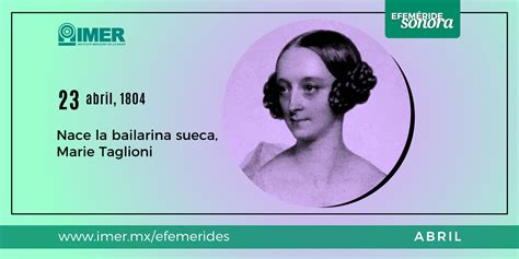 23 De Abril De 1804 Nace La Bailarina Sueca Marie Taglioni IMER