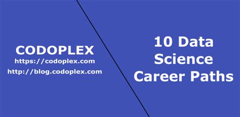 10 Data Science Career Paths Codoplex Blog