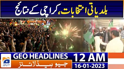 Geo News Headlines 12 Am Local Body Elections 2023 Results From