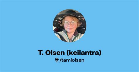 T Olsen Keilantra Instagram Tiktok Linktree