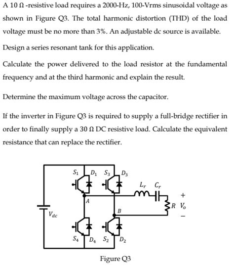 solved a 10 0 ~resistive load requires 2000 hz 100 vrms sinusoidal