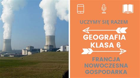 Geografia klasa 6 Francja nowoczesna gospodarka Uczymy się razem