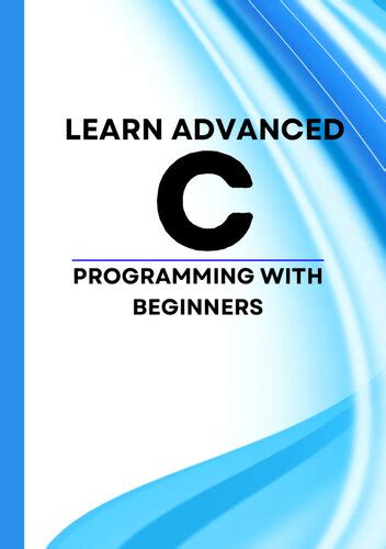 Learn Advanced C Programming With Beginners Pdfepub Version Controses Store