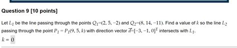 solved let l1 be the line passing through the points