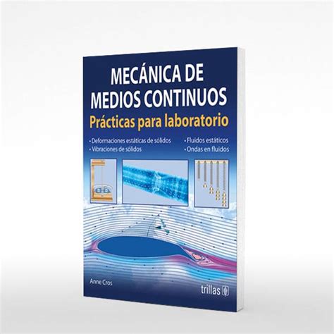 Libro Mecanica De Medios Continuosisbn 9786071728678compra En Tumacro