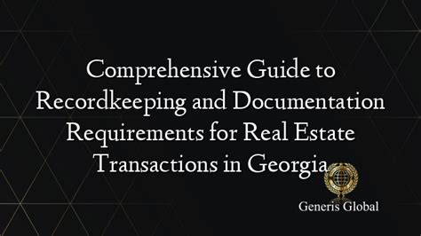 Comprehensive Guide To Recordkeeping And Documentation Requirements For Real Estate Transactions