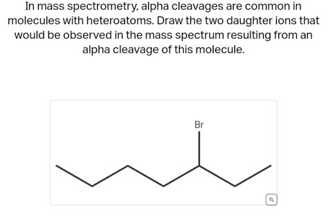 Answered Mass Spectro Ry Alpha Cleavages Are Bartleby