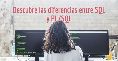 Diferencias Entre Plsql Y Sql