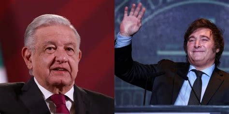 Amlo Califica De Autogol La Elección De Javier Milei En Argentina