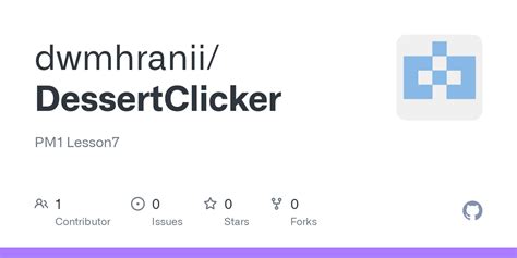 GitHub Dwmhranii DessertClicker PM Lesson