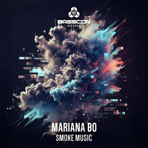 Stream Mariana Bo Smoke Music By Basscon Listen Online For Free On