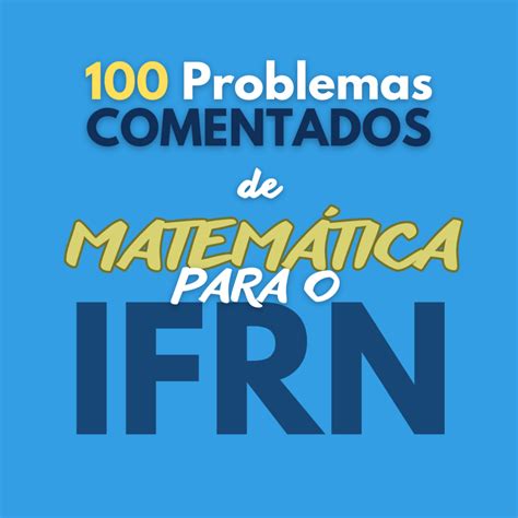 IFRN 100 Questões de Matemática Curso Preparatório Militar e IFRN