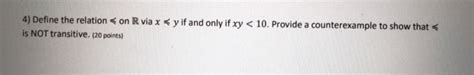 Solved 4 Define The Relation On R Via X