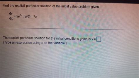 Solved Find The Explicit Particular Solution Of The Initial