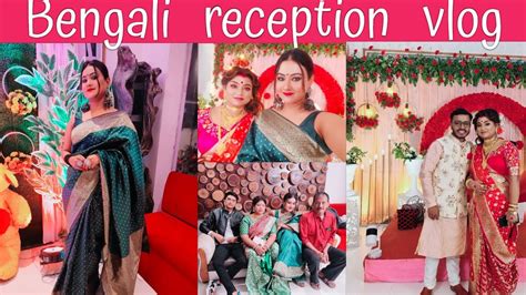 Reception Vlog Bengali Vlog Daily Vlog Bengali Weeding Vlog