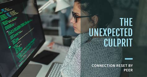 Connection Reset By Peer The Unexpected Culprit