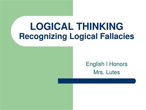 Ppt Logical Thinking Recognizing Logical Fallacies Powerpoint Presentation Id 7065079
