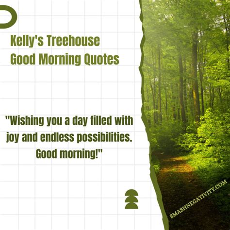 60 Kellys Treehouse Good Morning Quotes Smash Negativity
