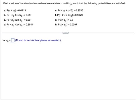 Solved Find A Value Of The Standard Normal Random Variable Chegg
