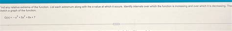 Solved Find Any Relative Extrema Of The Function List Each