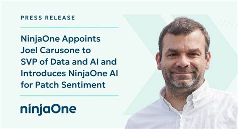 Ninjaone Introducerar Ninjaone Ai For Patch Sentiment Och Utser Joel Carusone Till Svp For Data