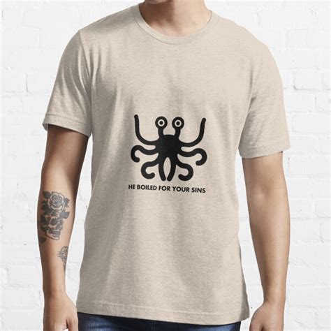 FSM He Boiled For Your Sins T Shirt For Sale By Dynamitfrosch