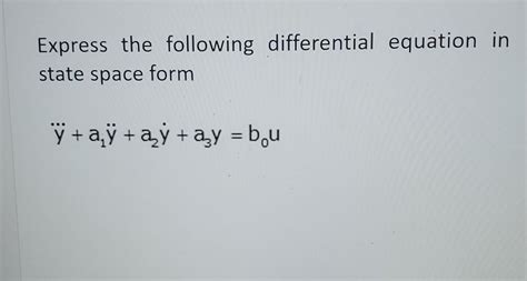 Solved Express The Following Differential Equation In State Chegg Com