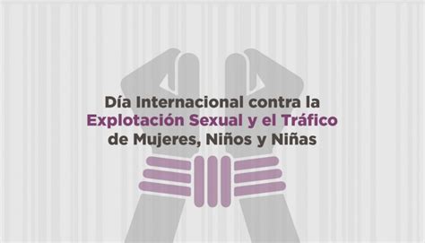 Día Internacional Contra La Explotación Sexual Y La Trata De Personas