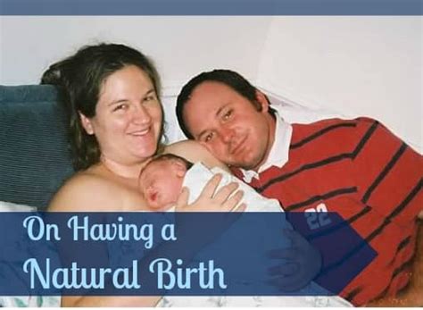 On Having A Natural Birth