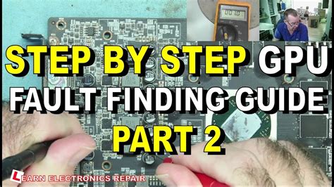 Graphics Card Step By Step Fault Finding Repair Guide Part 2 How To