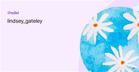 Lindsey Gateley Profile Padlet