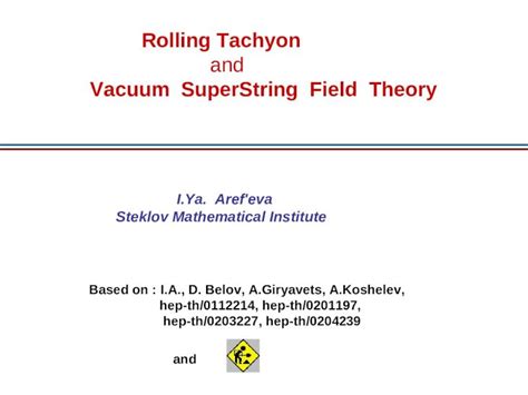 Ppt Rolling Tachyon And Vacuum Superstring Field Theory Iya Aref