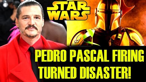 The Pedro Pascal Firing Situation Just Turned Into A Disaster Huge News Star Wars Explained