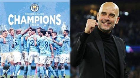 Manchester City Juara Liga Inggris Pep Guardiola Cetak Hat Trick Dan