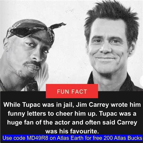 Fun Fact While Tupac Was In Jail Jim Carrey Wrote Him Funny Letters To