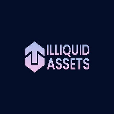 Illiquid Assets Youtube