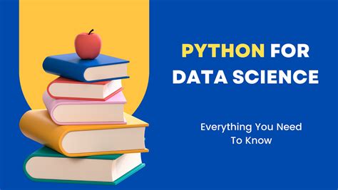 Python For Data Science Everything You Need To Know By Roger E