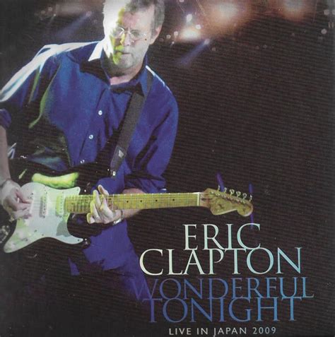 Eric Clapton Wonderful Tonight Live In Japan 2009 2011 Cardboard
