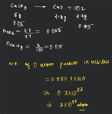 On Thermal Decomposition Of 5 G Of Caco3 2 2 G Of Co2 Is Released The