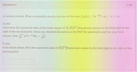 Solved Question 2 2 Pts A Random Variable Xhas A Probability Chegg