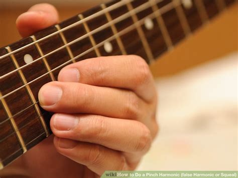 How To Do A Pinch Harmonic False Harmonic Or Squeal 10 Steps